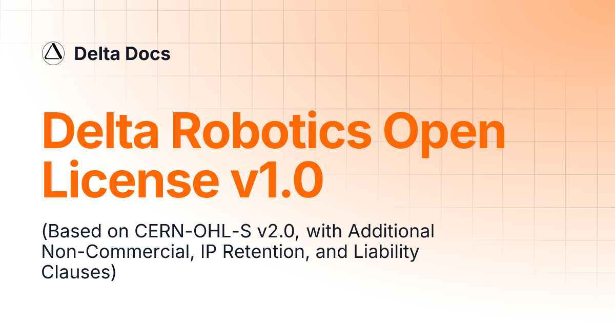 Delta Robotics Open License v1.0 | Delta Docs