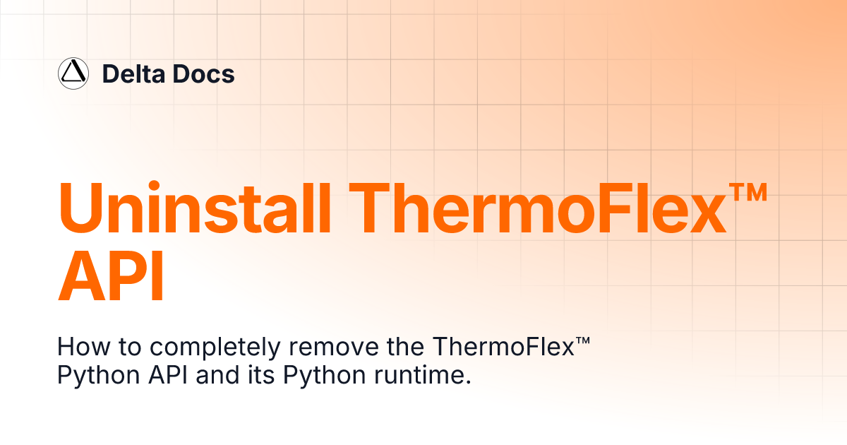 Uninstall ThermoFlex™ API | Delta Docs
