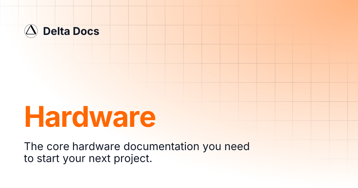 Hardware | Delta Docs